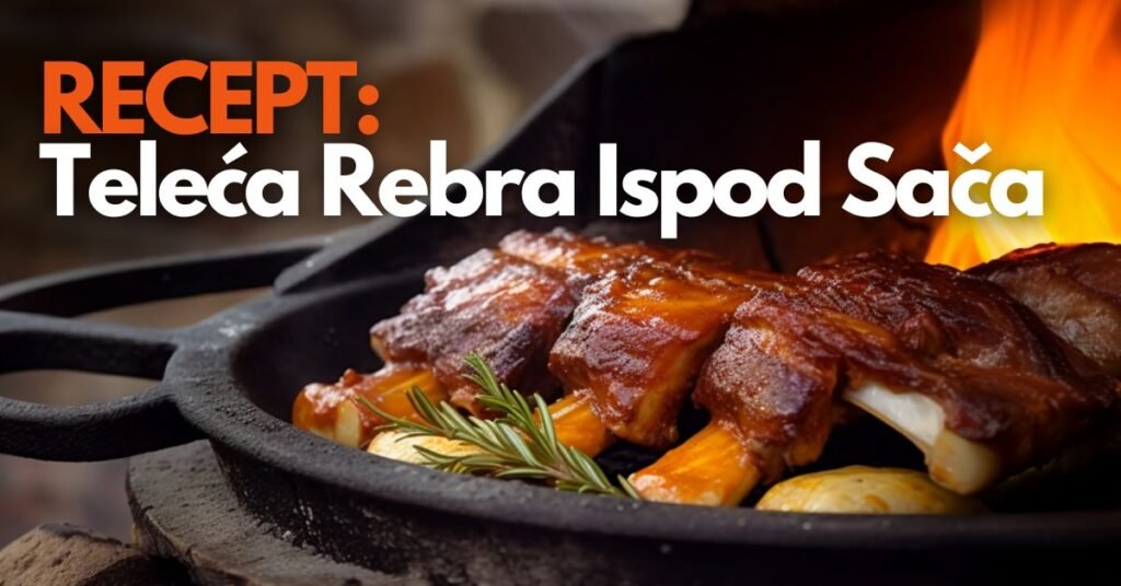 RECEPT: Teleća Rebra Ispod Sača | Grill Shop